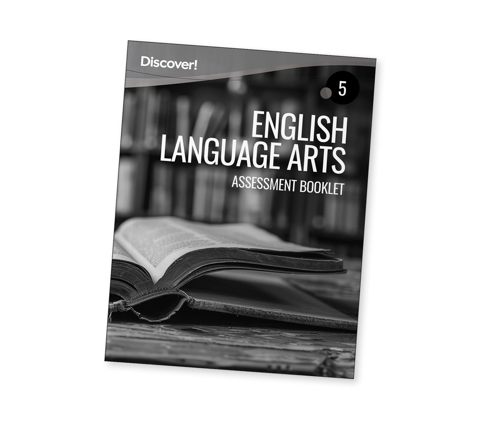 Discover! ELA Grade 5 Assessment Booklet - Curriculum Express
